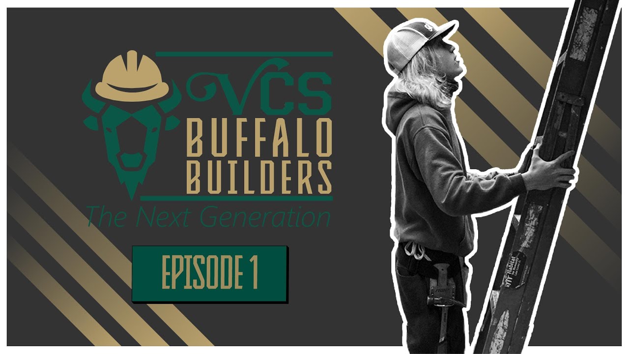 VCS Buffalo Builders - The Next Generation (Ep. 1) - YouTube