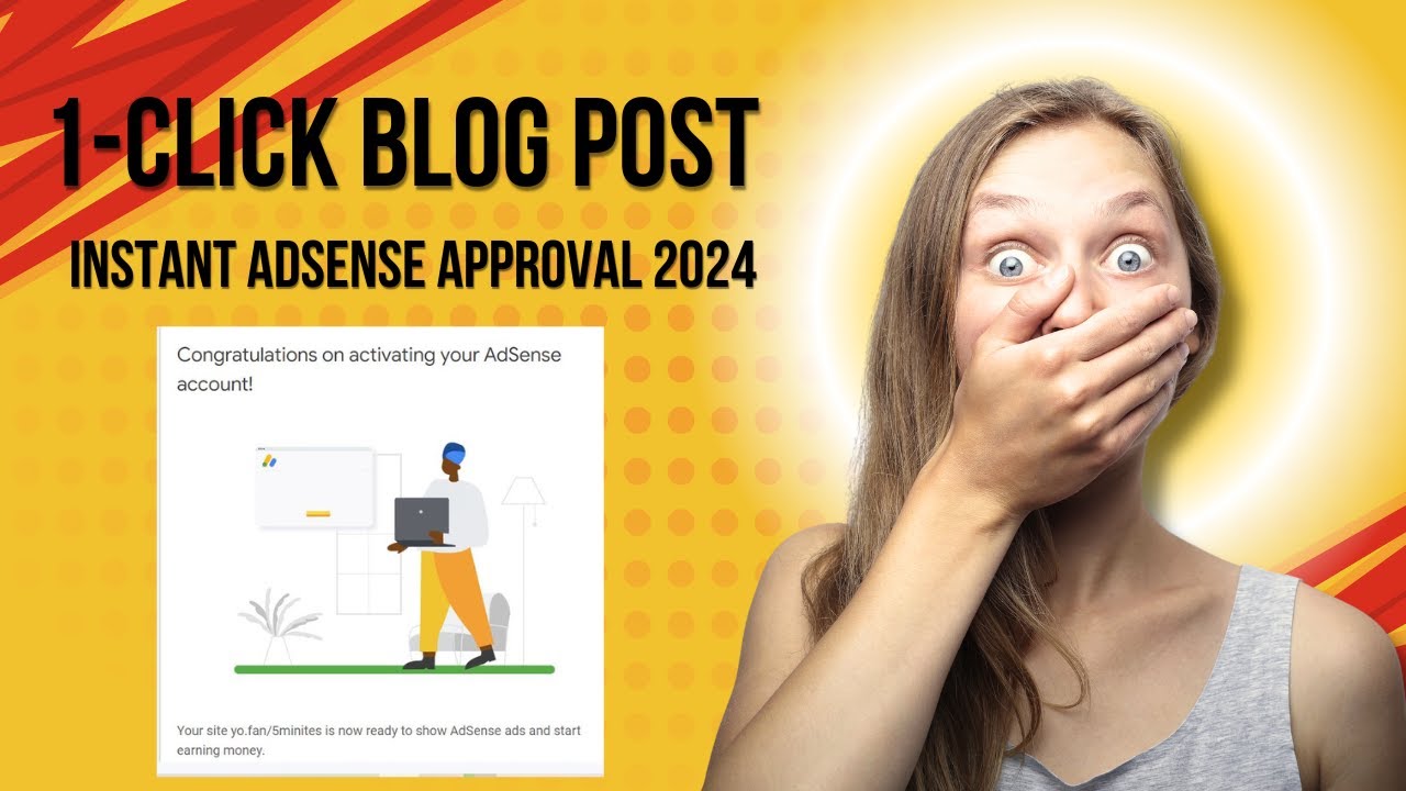 1-Click Blog Post | Get Instant AdSense Approval 2024! - YouTube