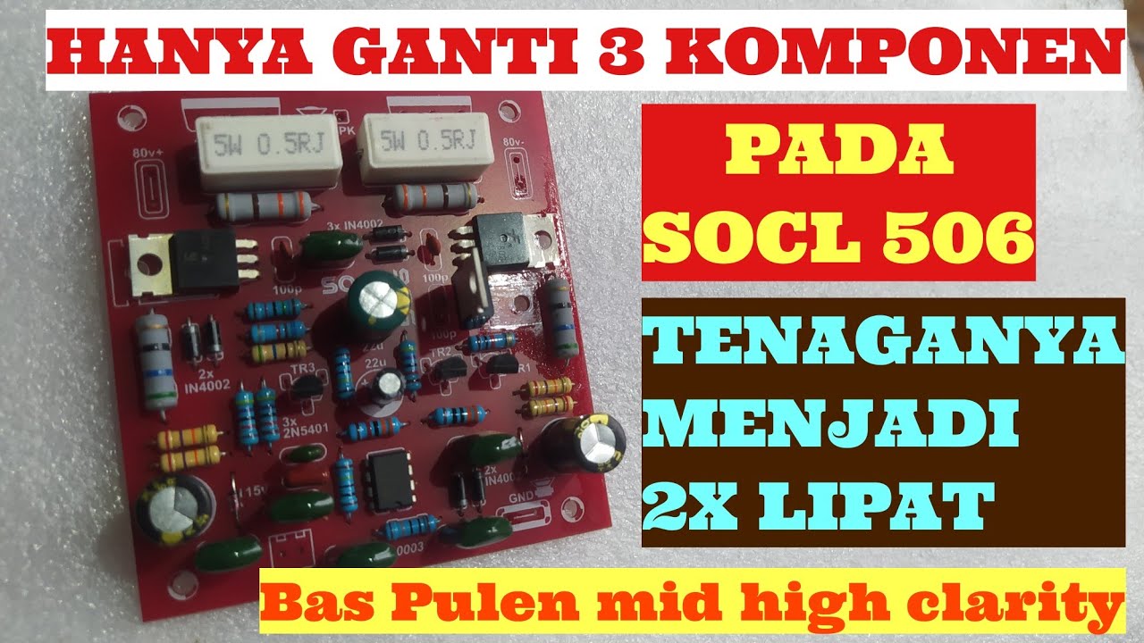 MODIF SOCL 506 HANYA GANTI 3 KOMPONEN TENAGA MENJADI 2X LIPAT DAN ...