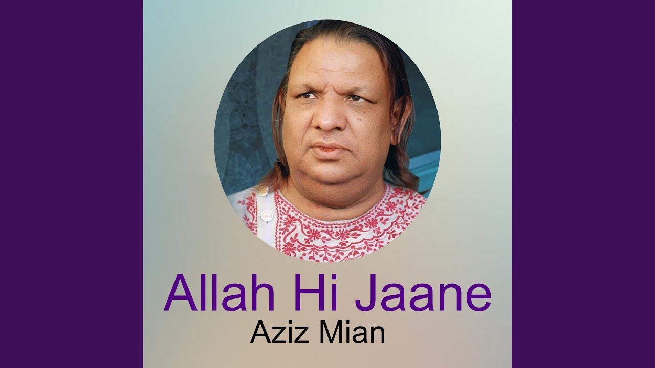 Allah Hi Jaane - YouTube