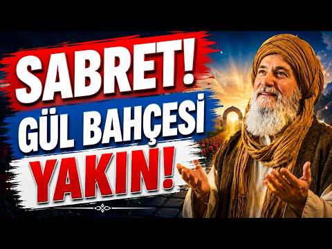 🌹SABRET! DİKENLERİN ARDINDA GÜL BAHÇESİ VAR! VAKİT YAKLAŞIYOR — İBN ARABİ #viral #ibnarabi #foryou