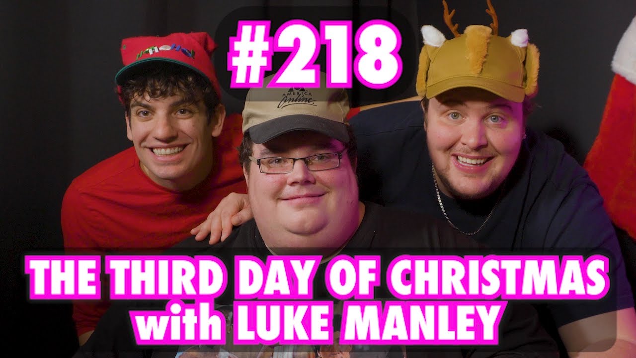 The Third Day of Christmas (w/ Luke Manley) | LOUD ABOUT NOTHING #218 ...