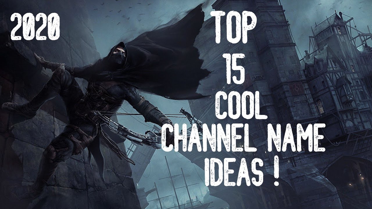 TOP 15 COOL CHANNEL NAME IDEAS !!!. 2020 - YouTube