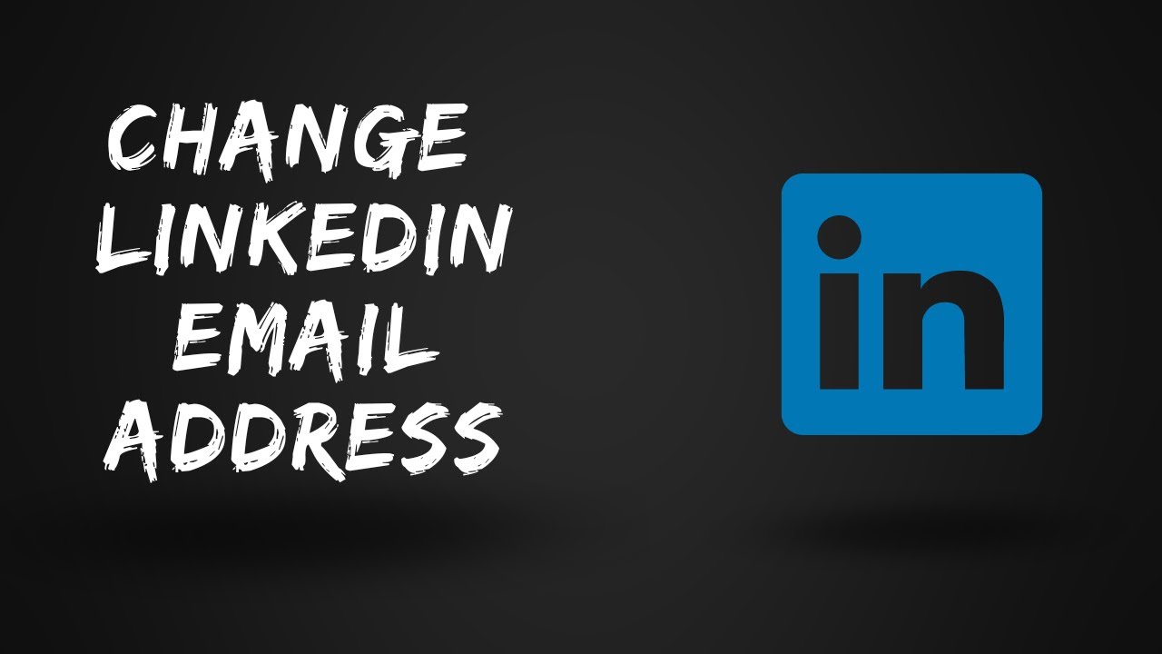 How to Change LinkedIn Email Address - YouTube