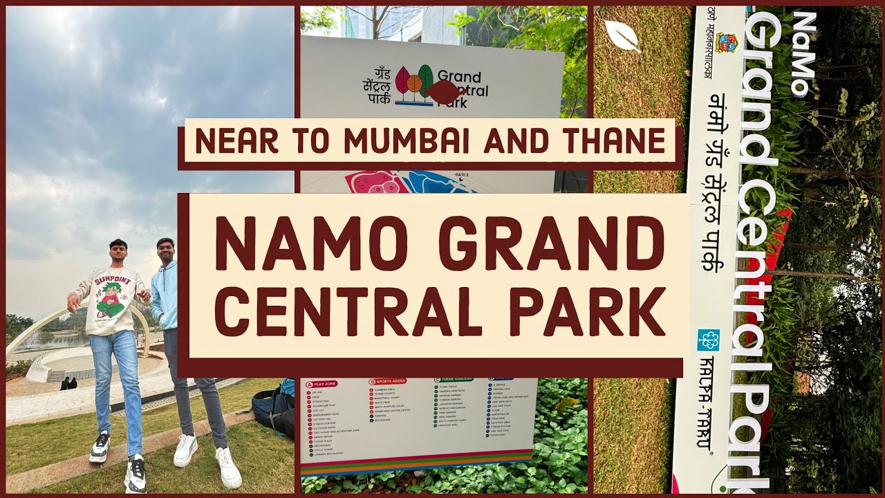 NaMo Grand Central Park Thane Vlog - Explore Park 2024 - YouTube
