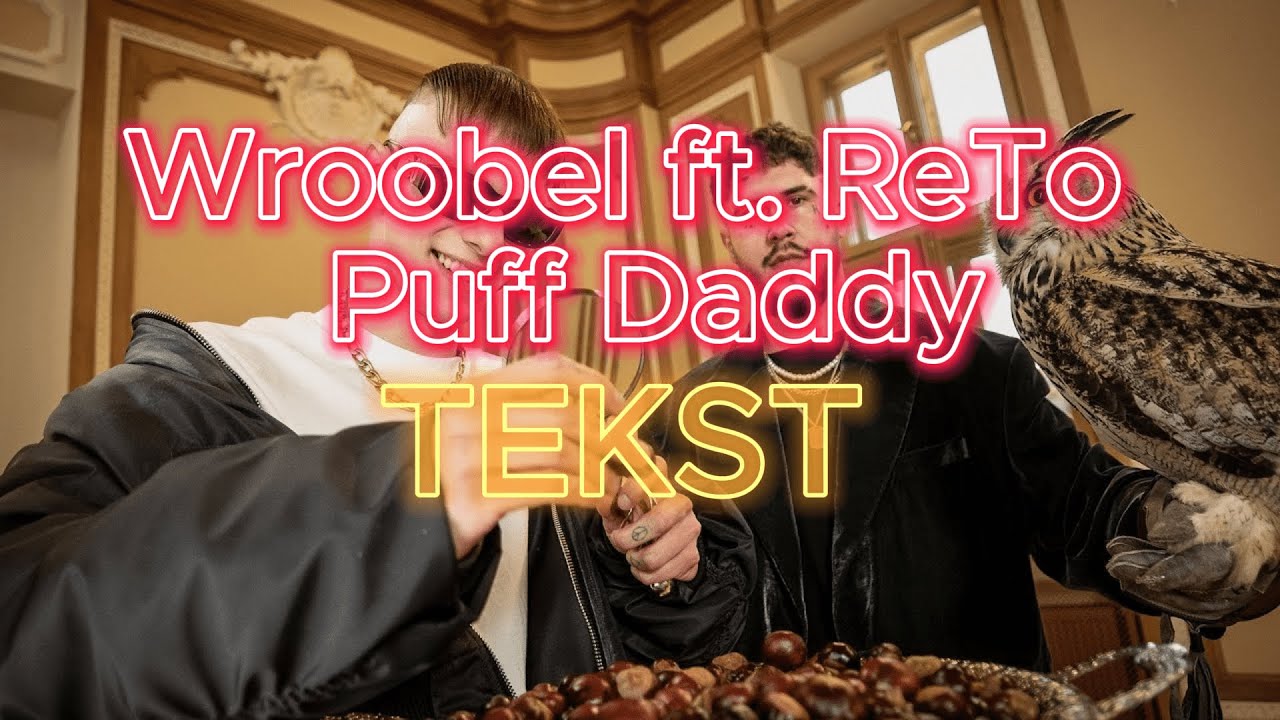Wroobel ft. ReTo - Puff Daddy (TEKST) - YouTube
