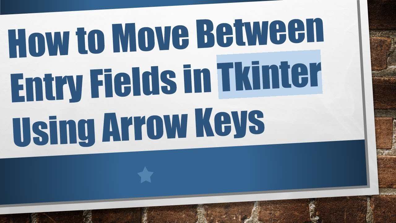 How to Move Between Entry Fields in Tkinter Using Arrow Keys - YouTube