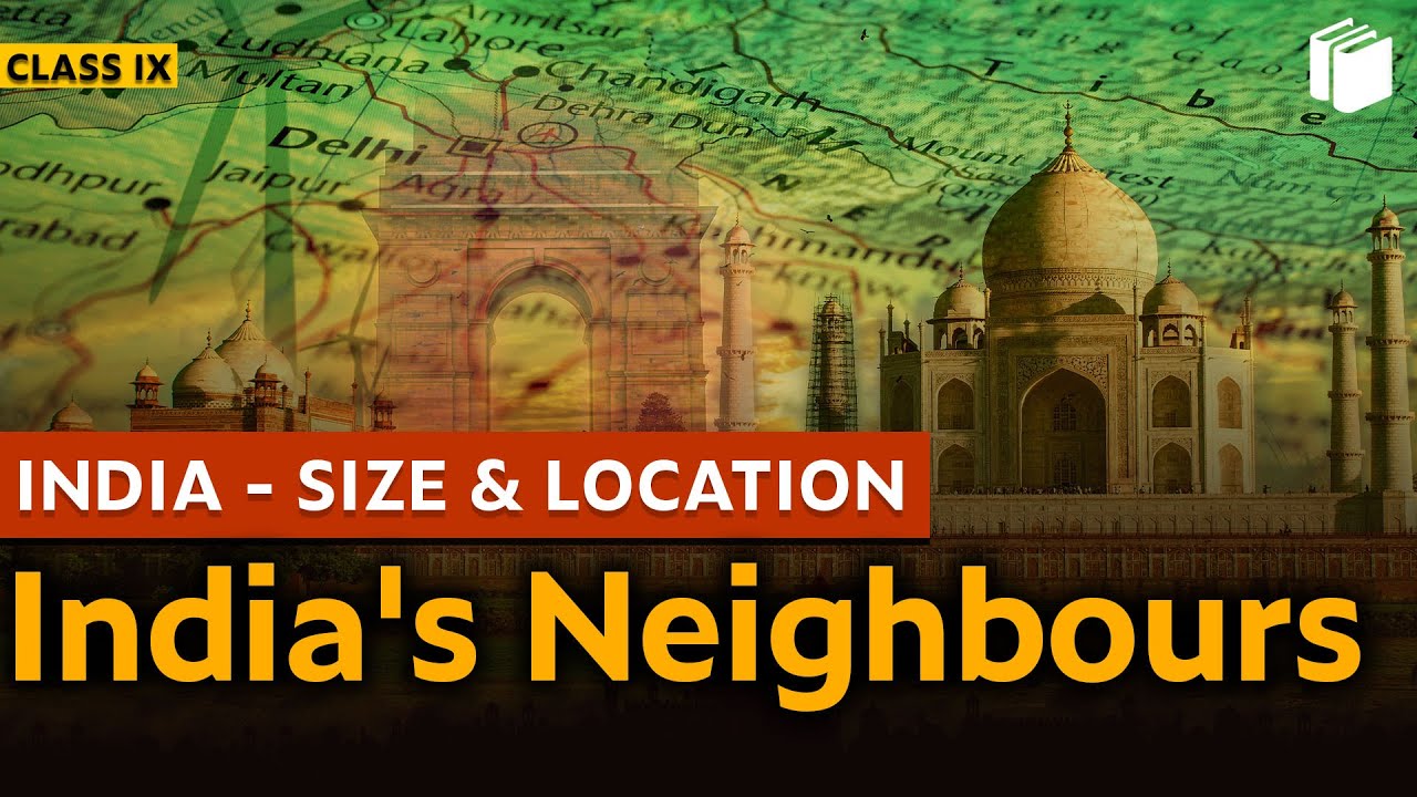 India's Neighbours | India Size and Location | Chapter 1 - Geography ...