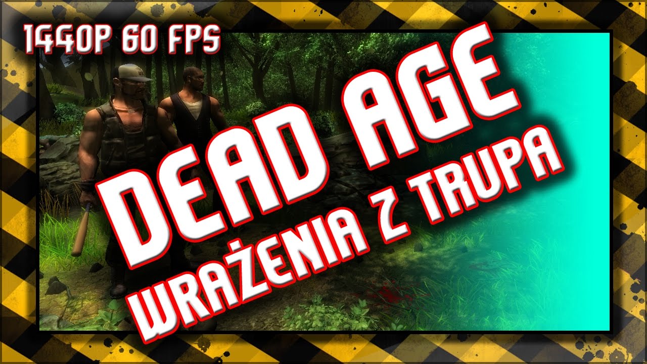 ☑️ Dead Age / Gameplay 1440p / Wrażenia - YouTube