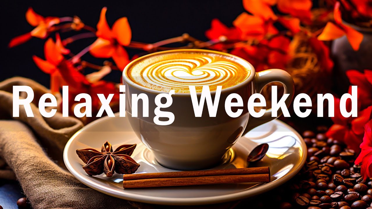 Awaken Fall Vibes with Relaxing Weekend Piano Jazz - Smooth Bossa Nova ...