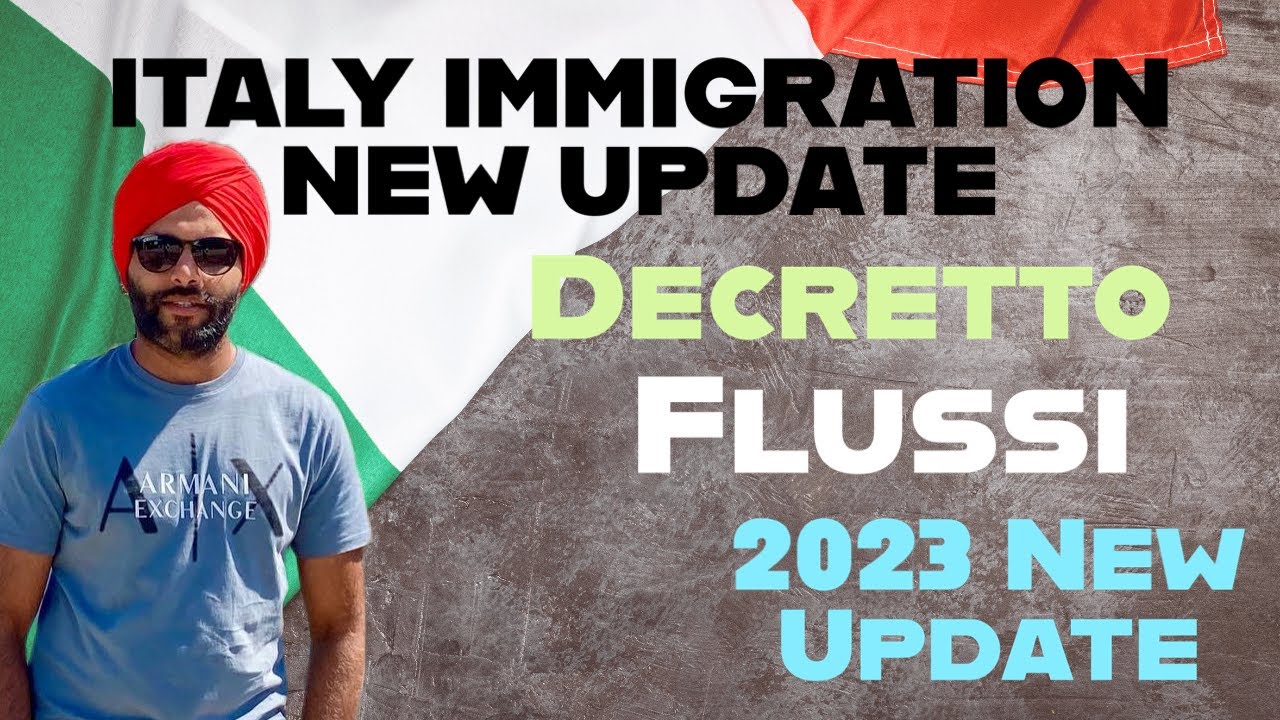 ITALY IMMIGRATION NEW UPDATE | DECRETO FLUSSI 2023 NEW UPDATE | MR ...
