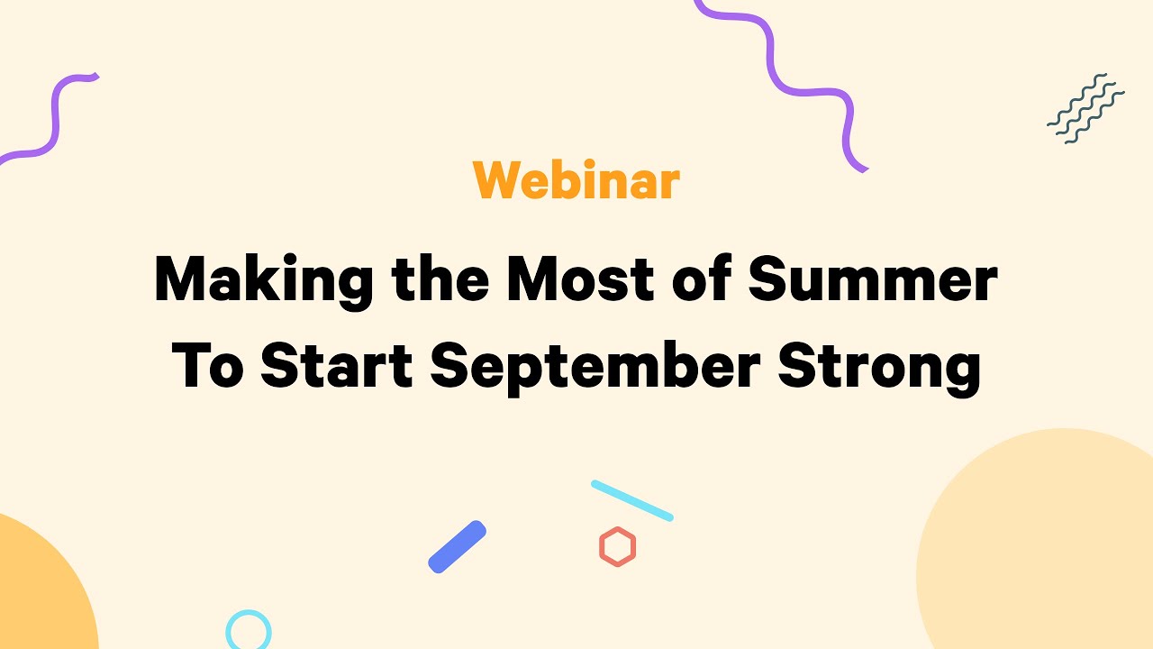Making the Most of Summer To Start September Strong - YouTube