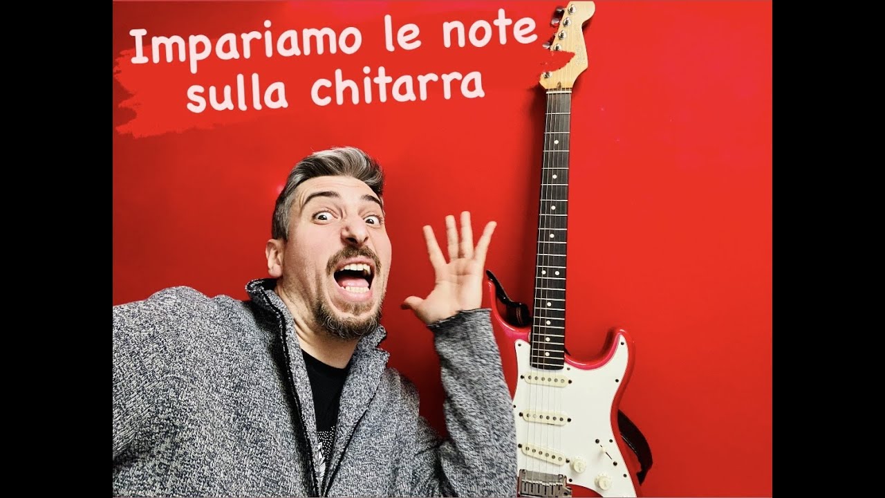 Lezione di chitarra per tutti: impariamo le note sul manico! - YouTube