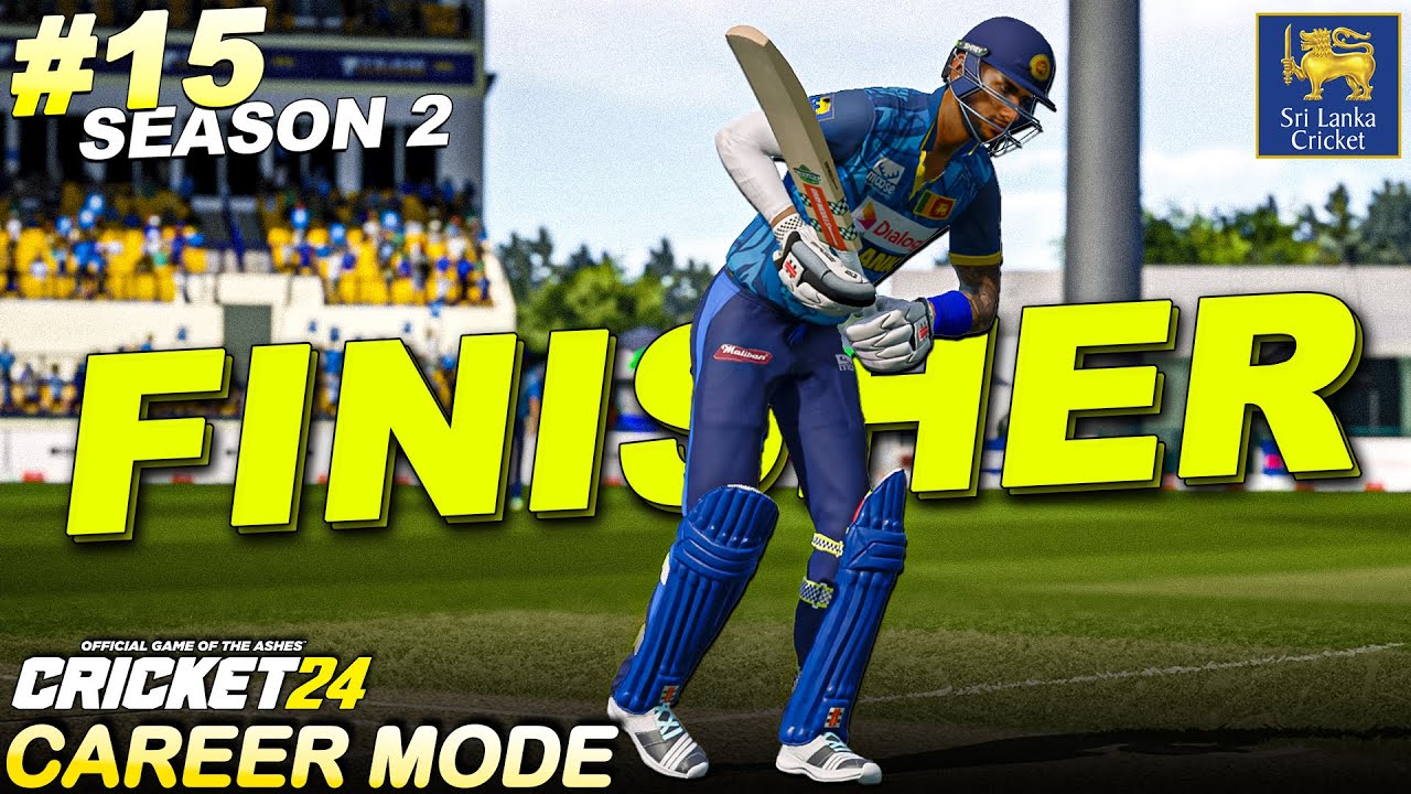 Power Hitting Finish - CRICKET 24 CAREER MODE Season 02 Episode #15 ...
