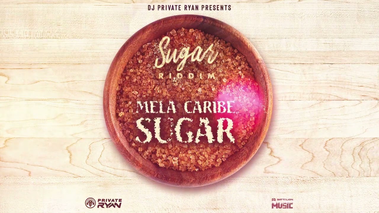 Dj Private Ryan x Mela Caribe - SUGAR (Official Audio) | (SUGAR Riddim ...