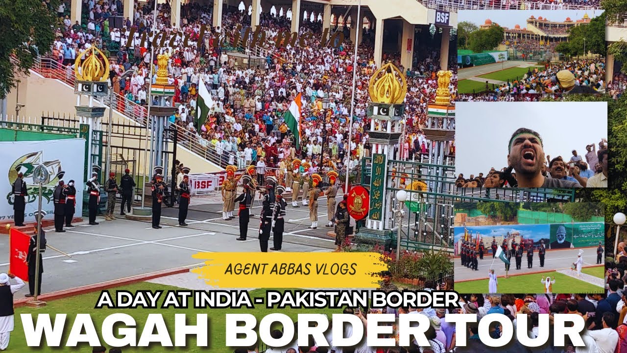 Wagah Border Tour | Exploring the Thrilling Wagah Border 🇵🇰🇮🇳 Ceremony ...