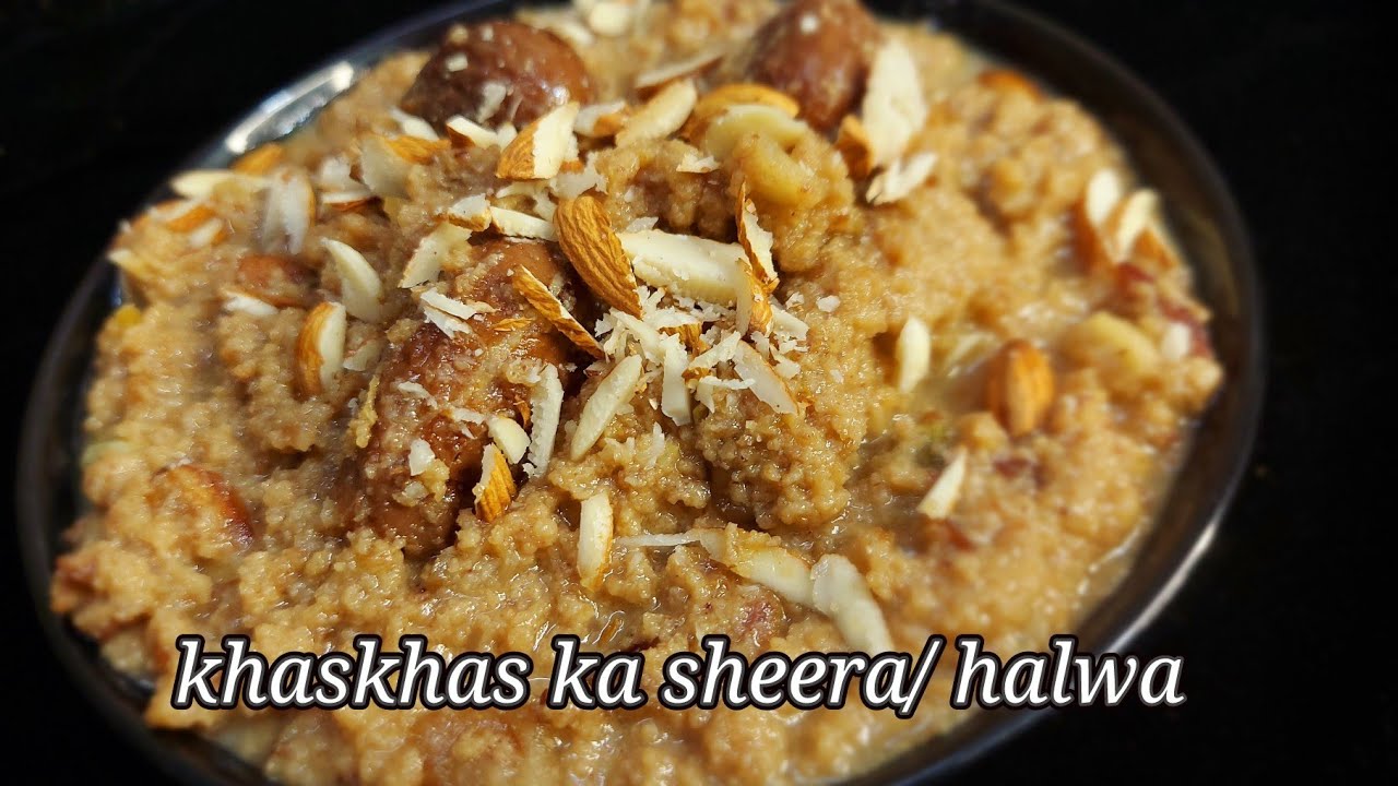 khaskhas ka sheera,khaskhas ka halwa poppy seeds halwa winter special ...