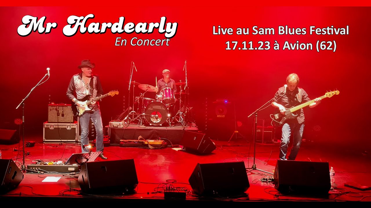 Mr Hardearly Live au Sam Blues Festival à Avion (62) le 17 Novembre ...