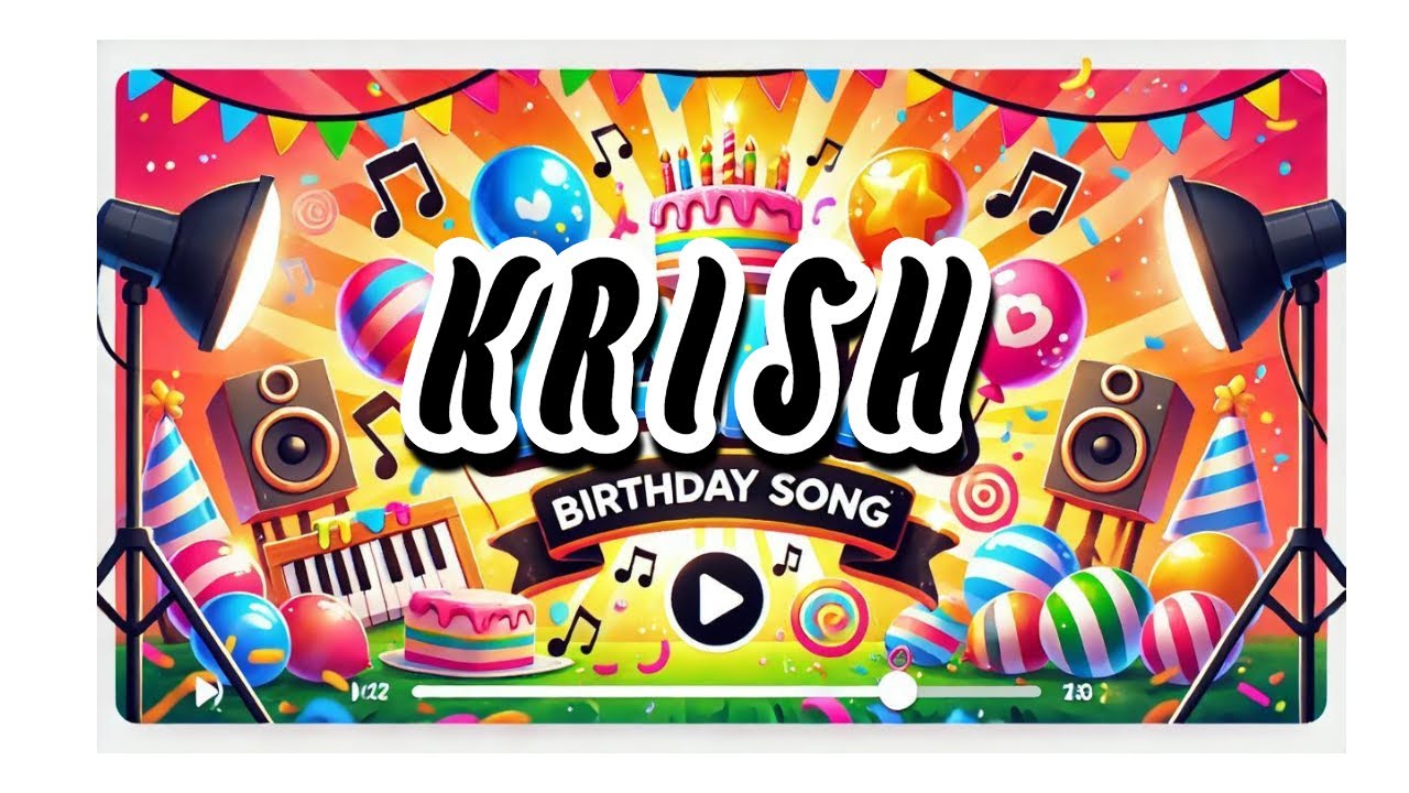 Happy Birthday Krish! 🎂 | Best Birthday Song for KRISH | Personalized Birthday Wishes - YouTube