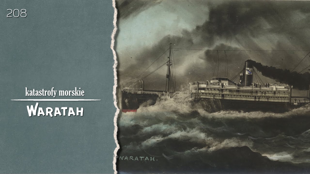 Katastrofy Morskie. Epizod 208. Waratah - YouTube