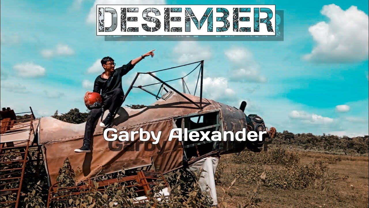 DESEMBER - GARBY ALEXANDER (Efek Rumah Kaca) - YouTube