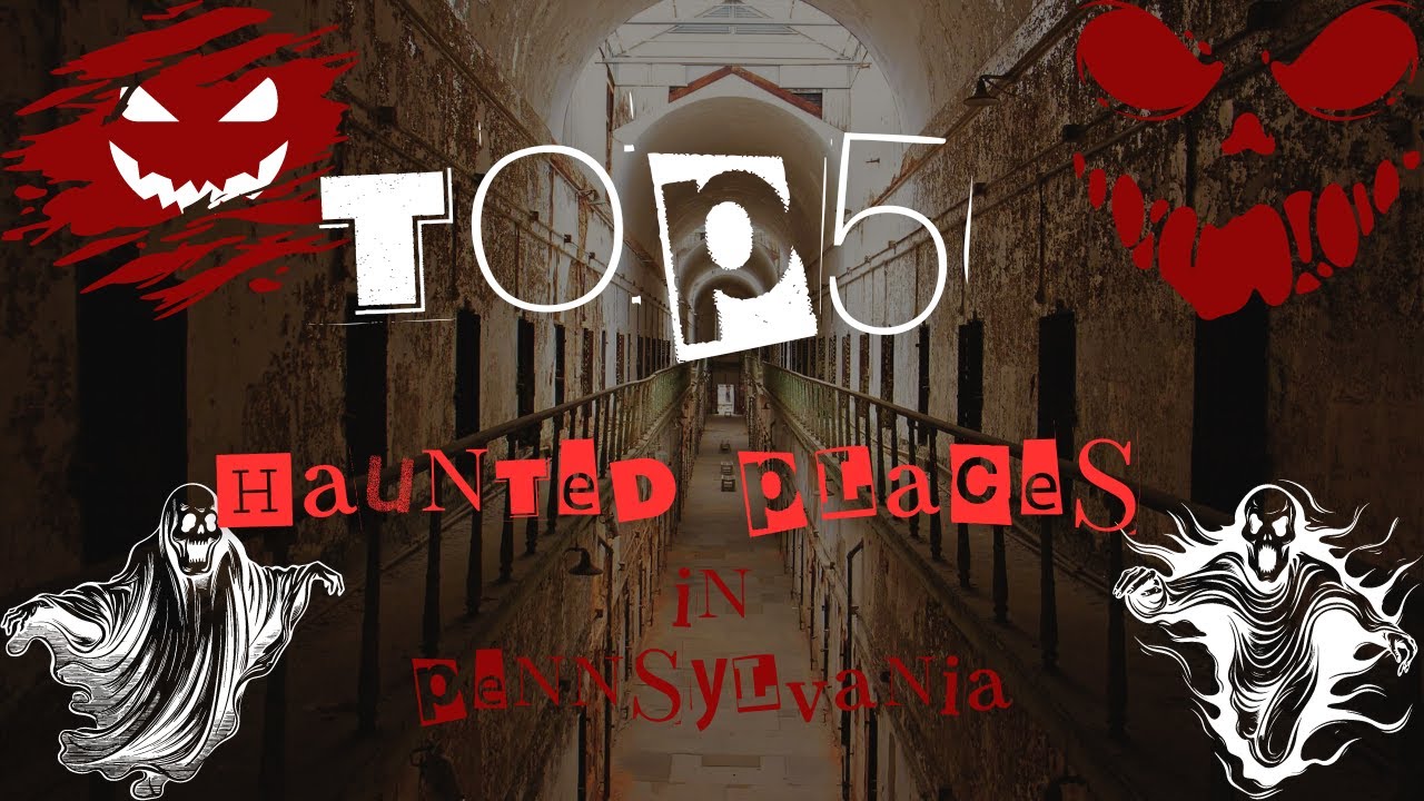 Experience the Fear: Pennsylvania's Top 5 Haunted Hotspots - YouTube