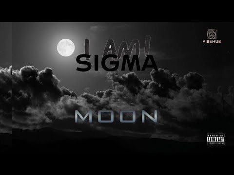 I AM SIGMA | MOON | OFFICIAL AUDIO | VIBEHUB - YouTube
