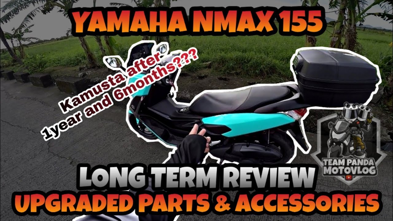 YAMAHA NMAX 155 UPGRADED PARTS AND ACCESSORIES | LONG TERM REVIEW PART1 ...