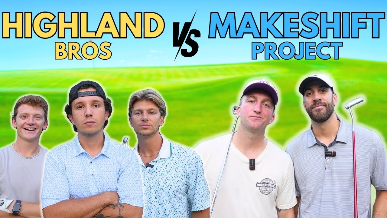 The Makeshift Project Vs. Highland Bros Golf Match! - YouTube