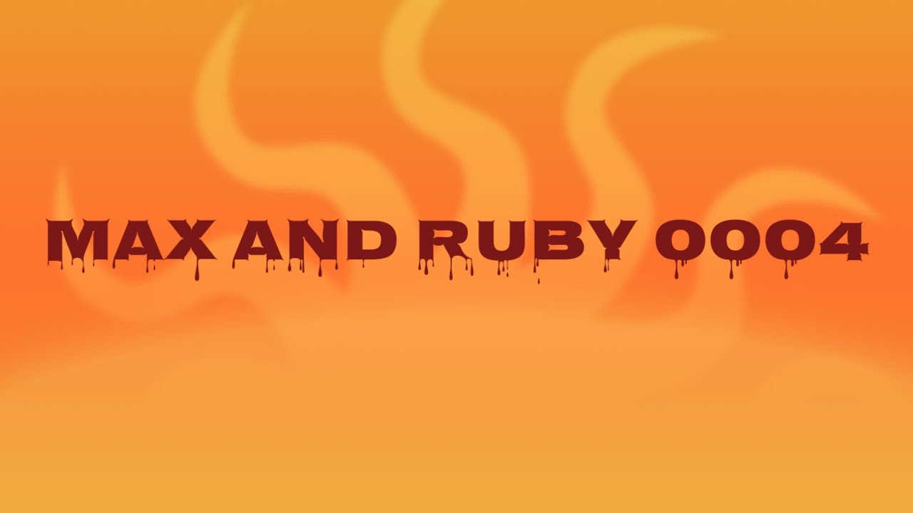 Max And Ruby 0004 (Mega HD) - YouTube
