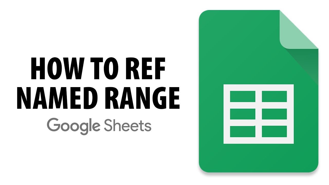 How To Reference A Named Range In Google Sheets YouTube How To Reference A Named Range In Google Sheets YouTube