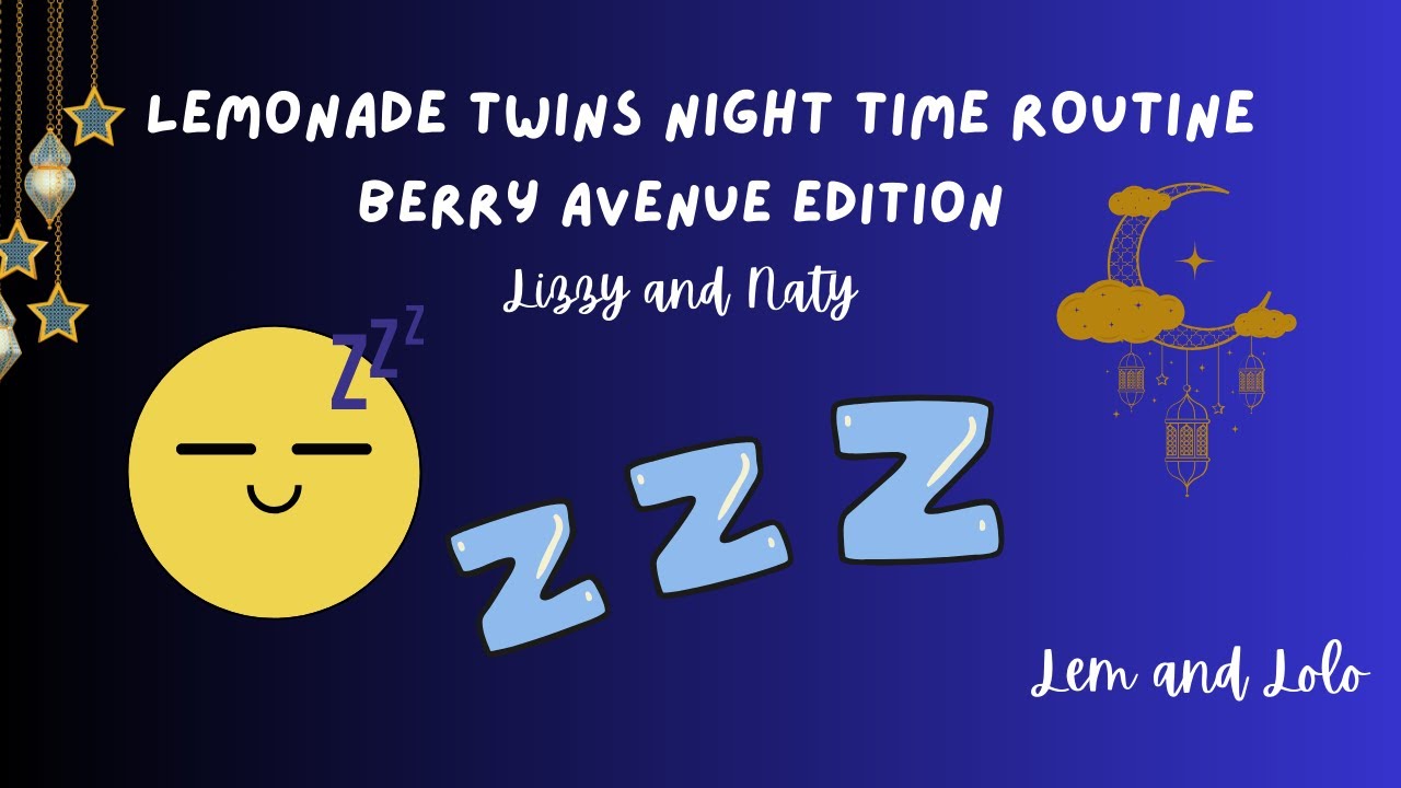 Lemonade Twins Roleplay Night Time Routine 🌑( Berry avenue edition ...