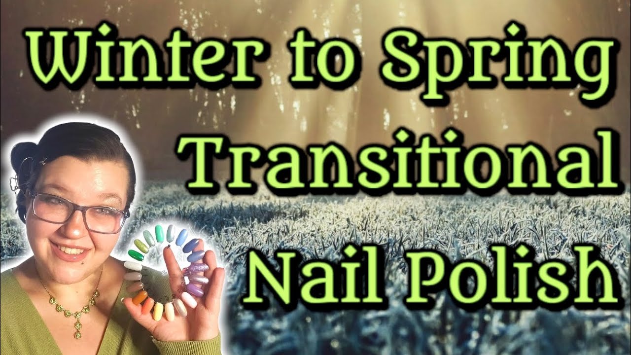 20 Nail Polishes PERFECT for Winter to Spring! #nailpolish #springnails ...
