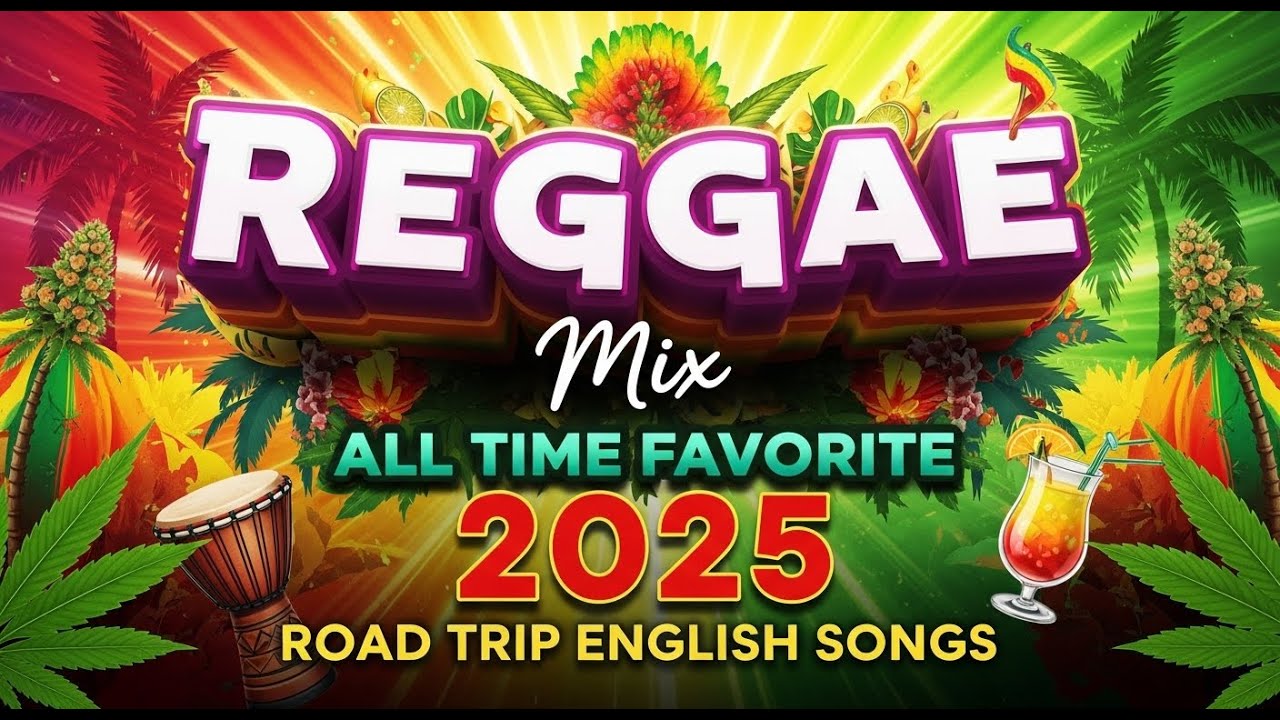 BEST REGGAE MIX 2025 🎸 NEW REGGAE LOVE HITS 🔔 ALL TIME REGGAE CLASSICS ...