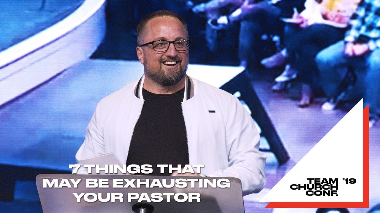7 Things That May Be Exhausting Your Pastor: Pastor Larry Brey at Team ...