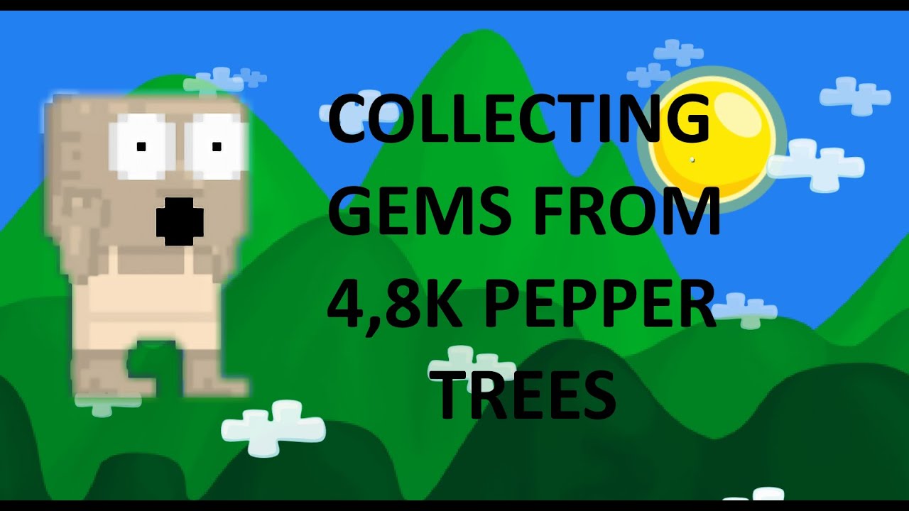 Collecting Gems From 4,8k Pepper Trees - Growtopia - YouTube
