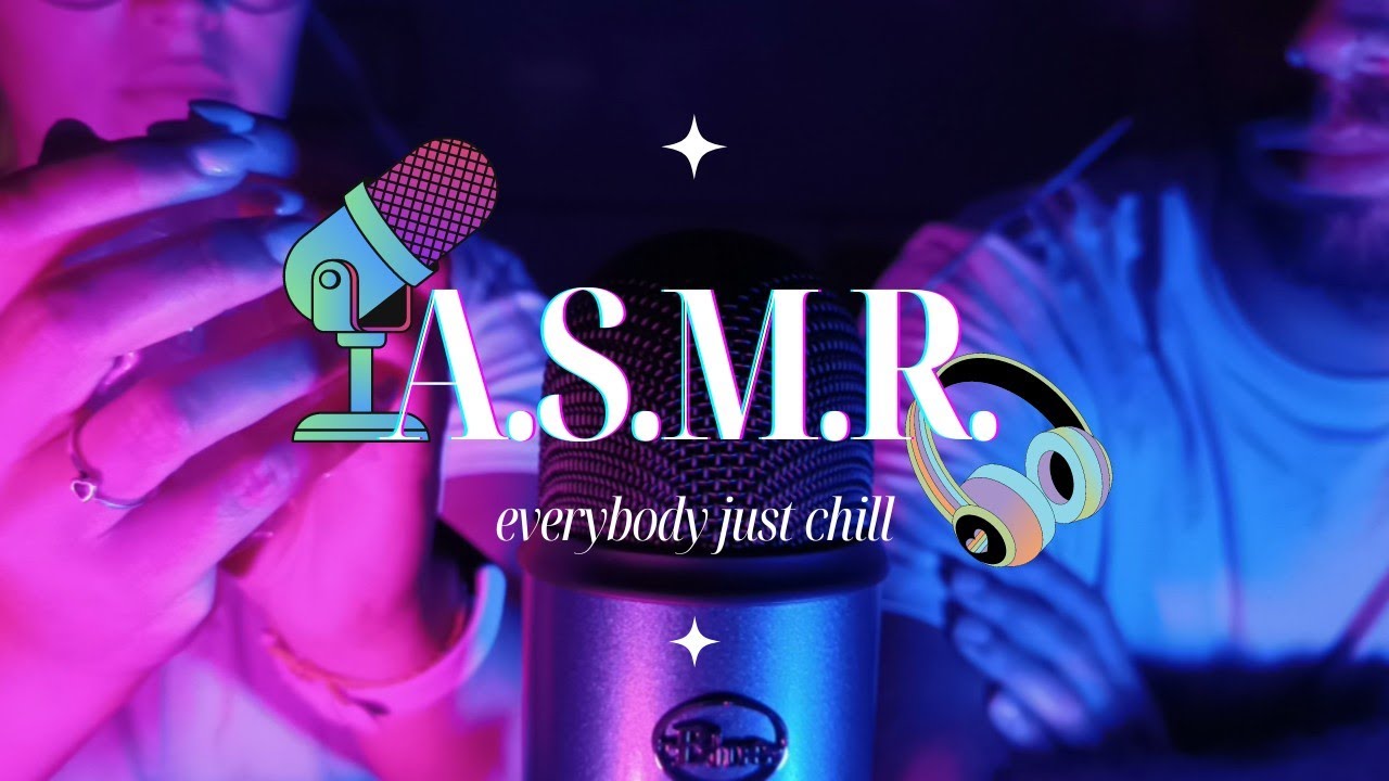 ASMR | Everybody Just Chill | Soothing sounds and whispers 🔉| Positive ...