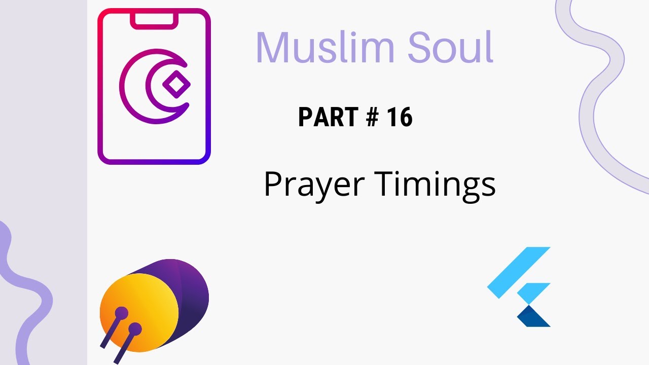 Prayer Timings using Flutter Part # 16 | Muslim Soul - YouTube