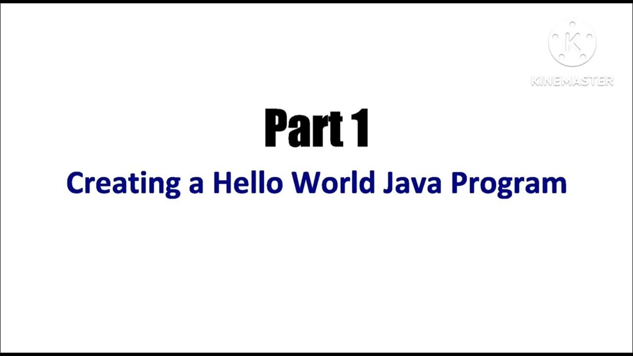 Learn Java Tutorial For Beginners Part 1 A Hello World Program Youtube