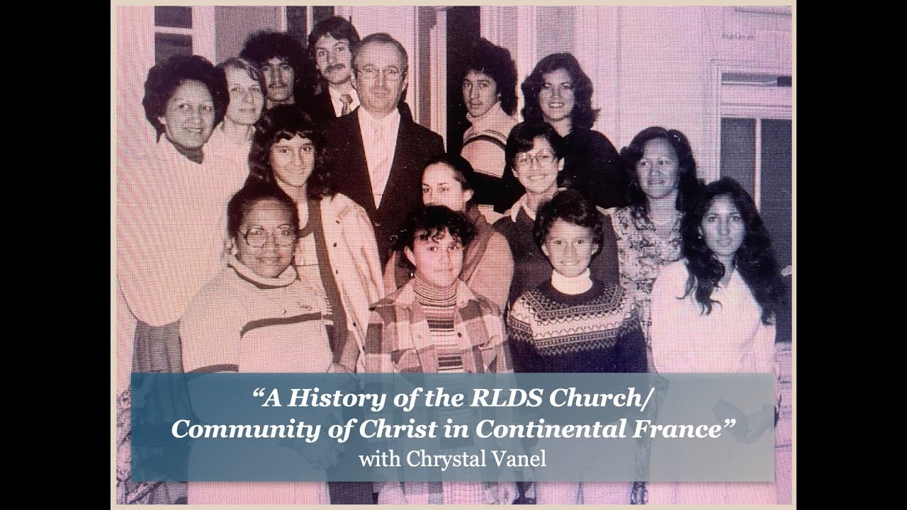 "A History of the RLDS Church/Community of Christ in Continental France ...