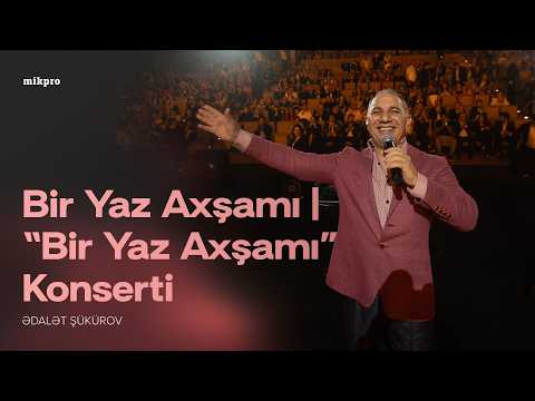 Ədalət Şükürov — Bir Yaz Axşamı (\