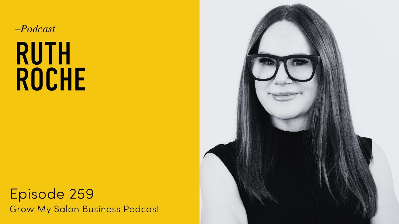 259 Longevity and Evolution in the Hair Industry with Ruth Roche - YouTube