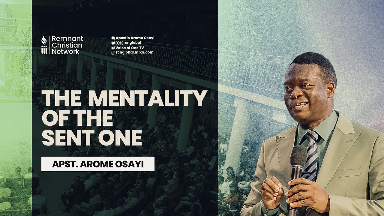 Apostle Arome Osayi || The mentality of the sent one || Apostolic Fire ...
