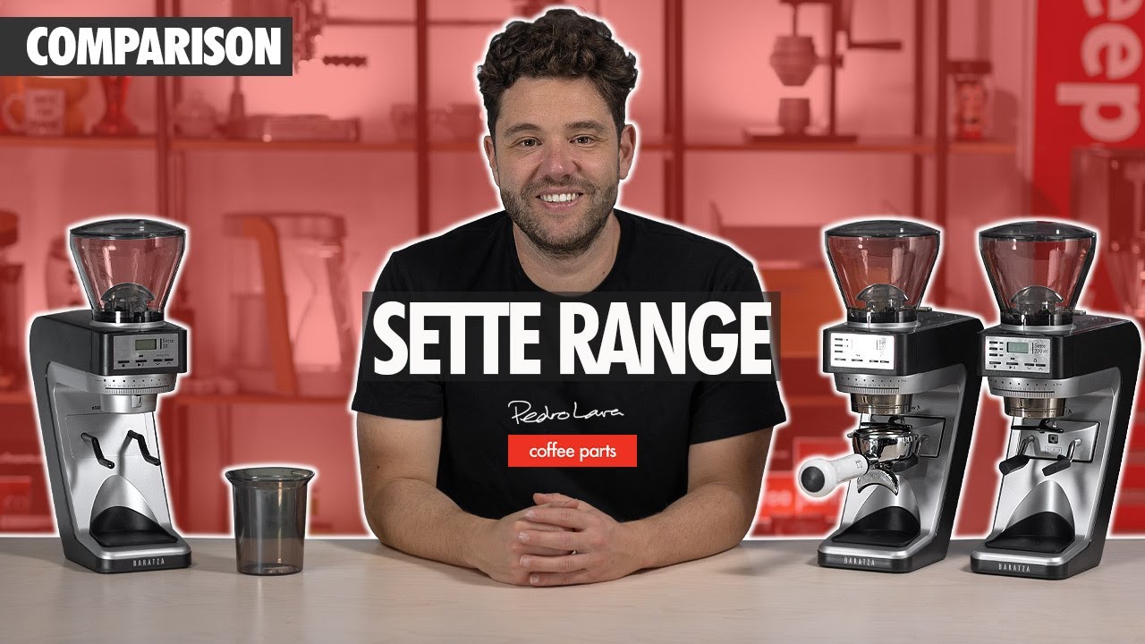 The Complete Baratza Sette Range | Comparison - YouTube