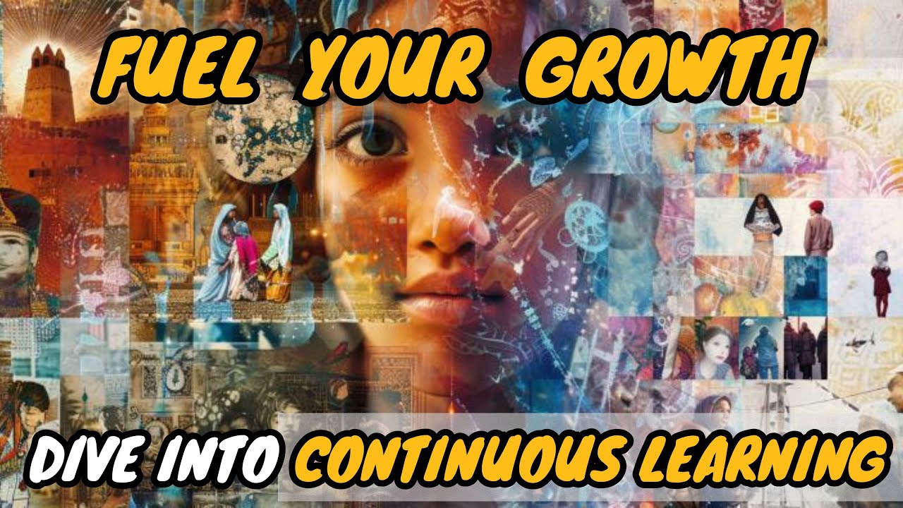 Learn, Adapt, Thrive The Power of Continuous Learning - YouTube