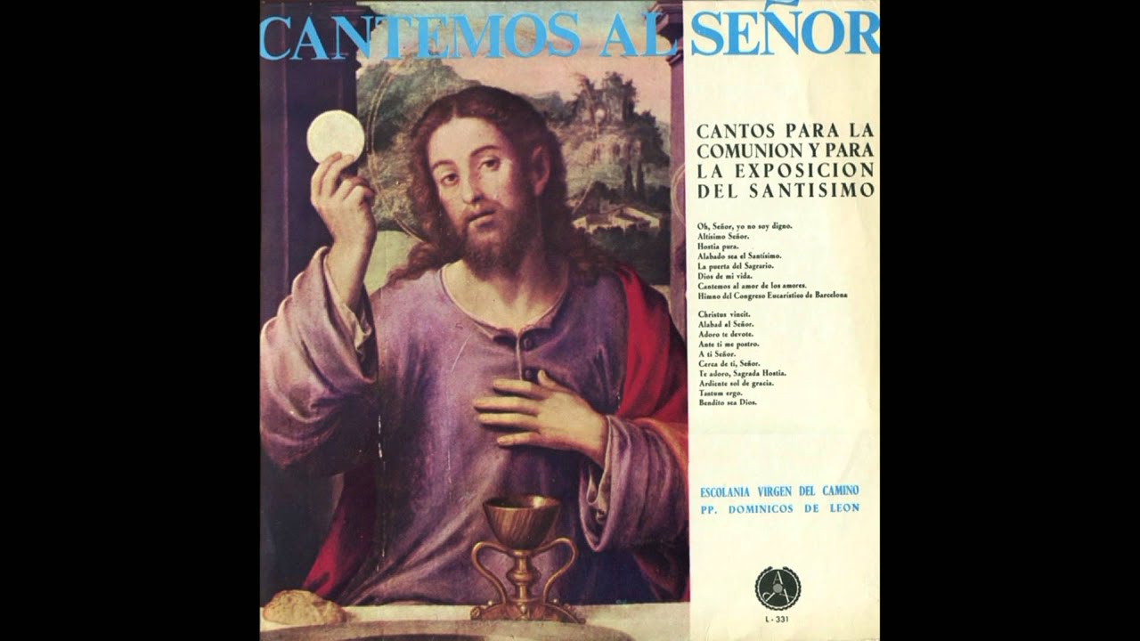 Alabado sea el Santísimo (popular) - Escolanía ''Virgen del Camino ...