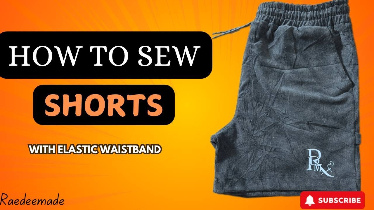 HOW TO SEW SHORTS WITH AN ELASTIC WAISTBAND| BEGINNER FRIENDLY TUTORIAL ...
