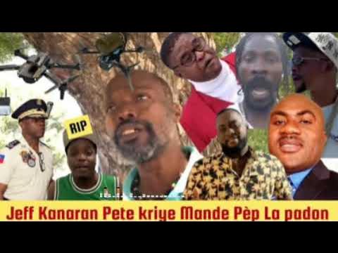 Prof Josué Konfime se Dènye Mezi Bouda Gang yo ki rive, Jeff Kanaran Pete kriye Mande Pèp lan ...
