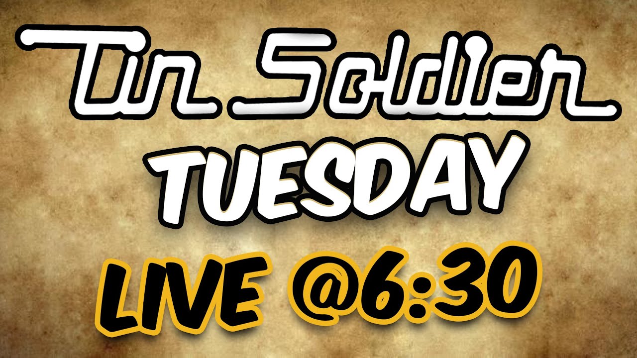 Tin Soldier Tuesday LIVE! - YouTube
