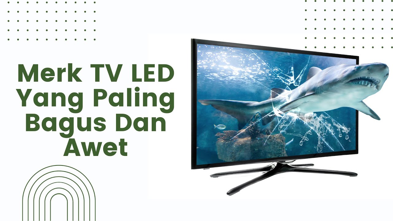 Merk TV LED Yang Paling Bagus Dan Awet - YouTube